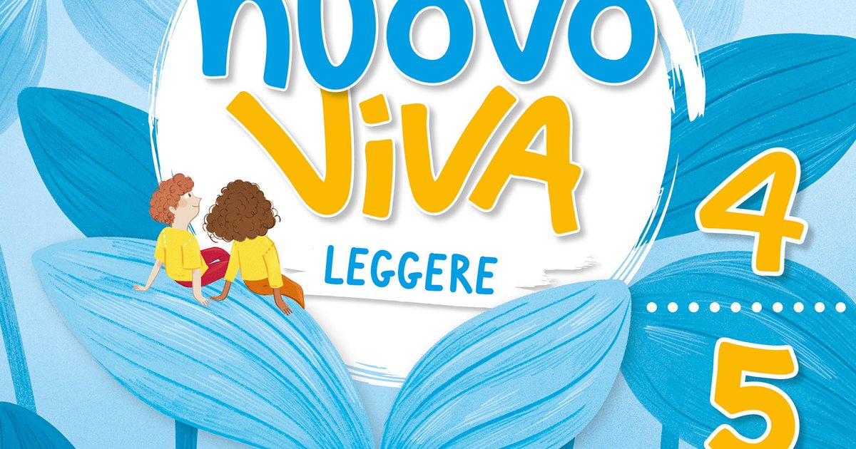 NUOVO VIVA LEGGERE - cl 4-5 Arte e Musica | Giunti Scuola